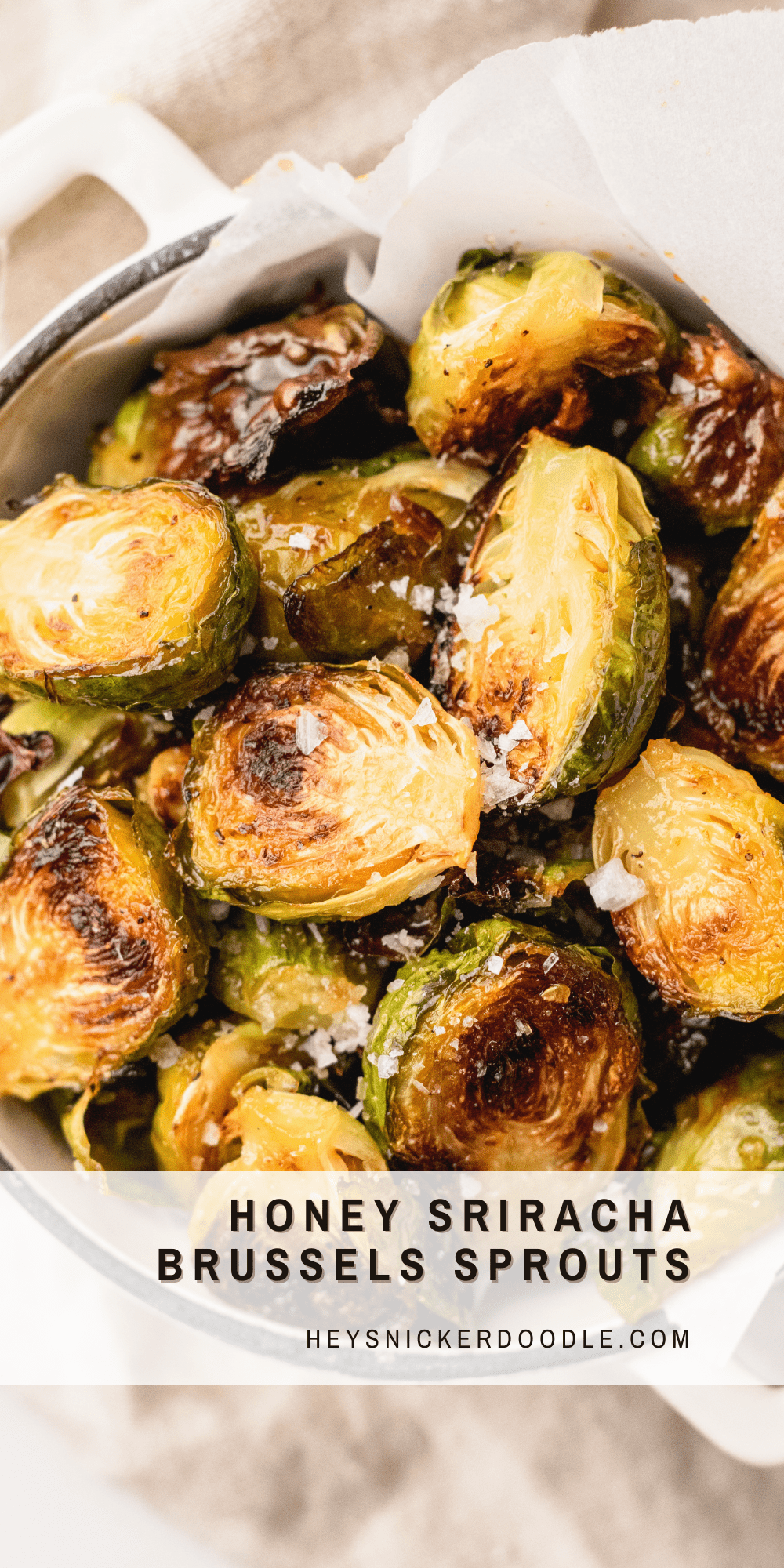 Oven Roasted Honey Sriracha Brussels Sprouts – Hey, Snickerdoodle!